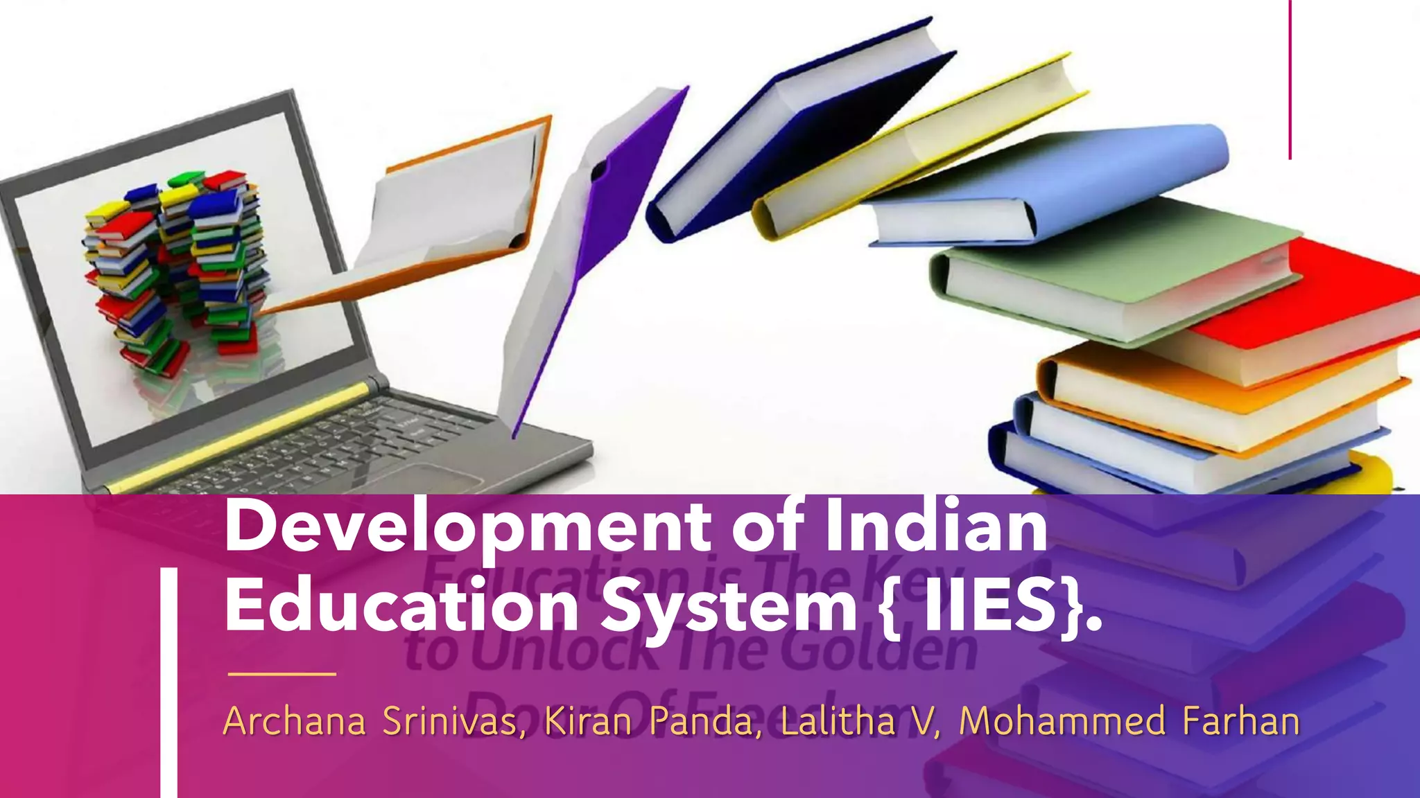 Development of indian education system {DIES} | PPTX