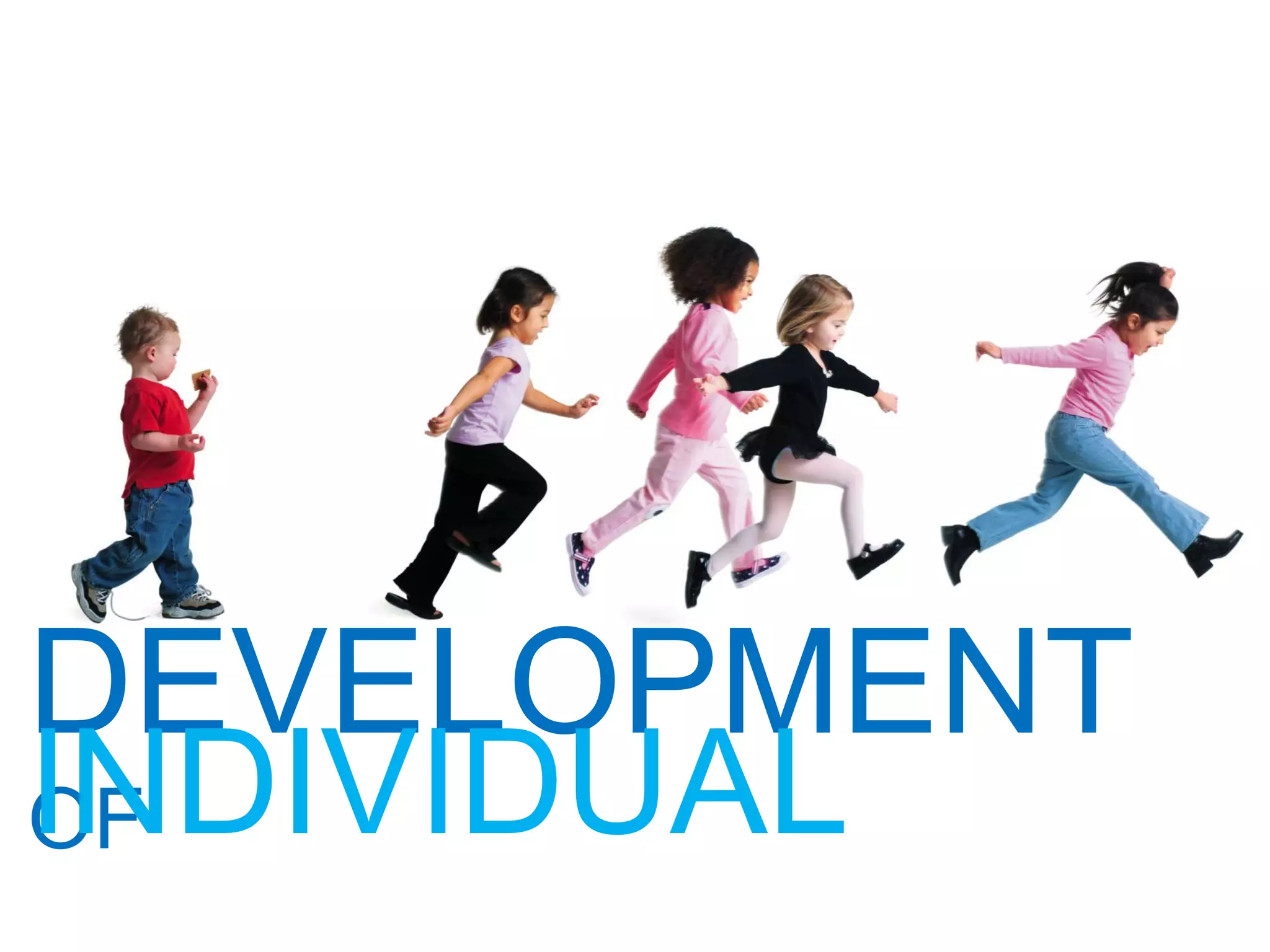 Development of Individual | PPTX