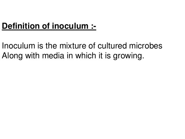 Development of inoculum buildup