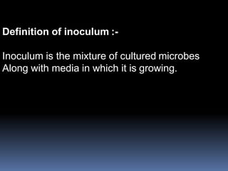 Development of inoculum ppt | PPTX