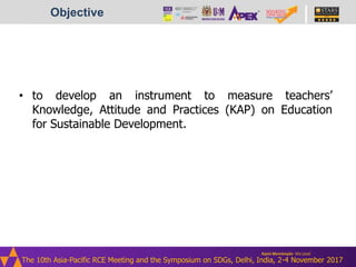Development of Instrument of Teachers’ Knowledge, Attitude and Practices on Education for ...