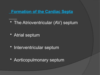 DEVELOPMENT OF INTERATRIAL AND INTERVENTRICULAR SEPTUM DR HIMANSHU.pptx