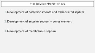 Development of Interventricular septum.pptx