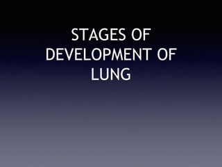 Development of lung and related abnormalities | PPTX