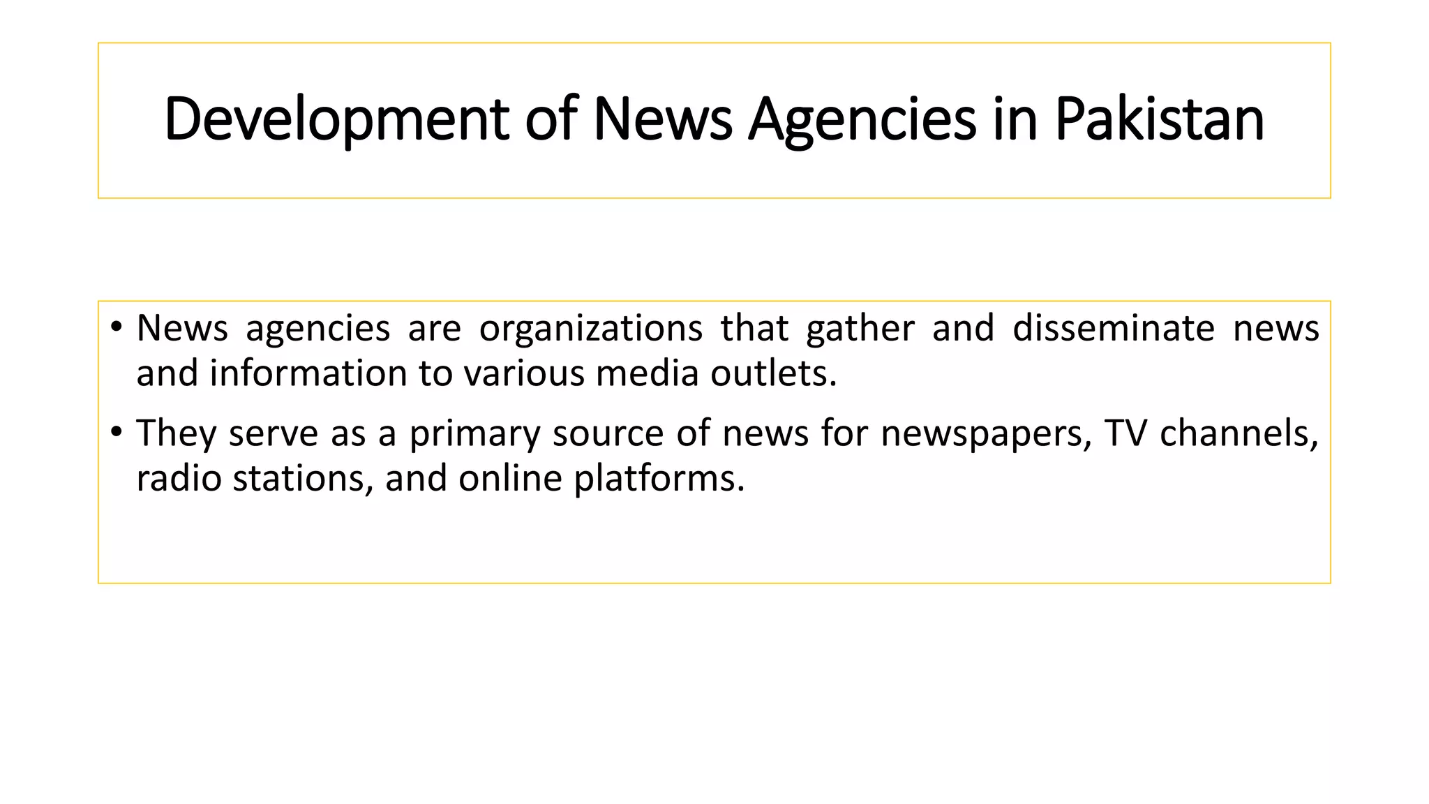 Development of News Agencies in Pakistan.pptx