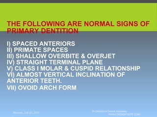 DEVELOPMENT OF NORMAL OCCLUSION | PPT