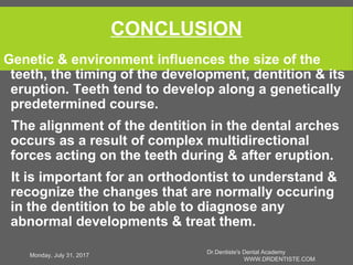 DEVELOPMENT OF NORMAL OCCLUSION | PPT