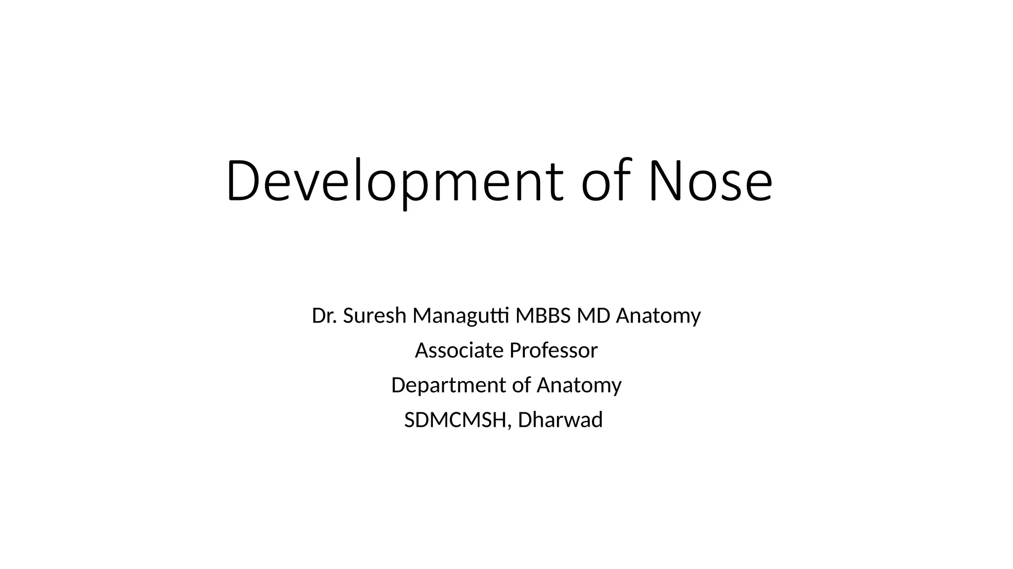 Embryology- Development of Nose in brief .pptx