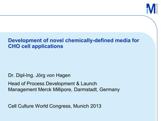 Development of novel chemically defined media for CHO cell applications ...