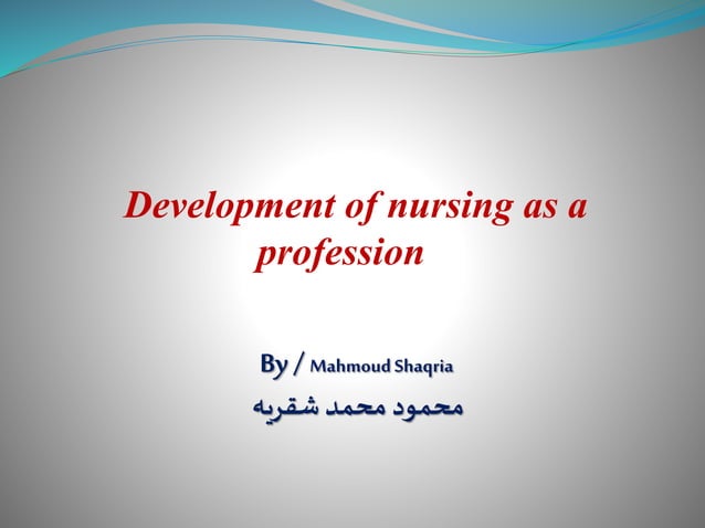 Development of nursing as a profession | PPTX