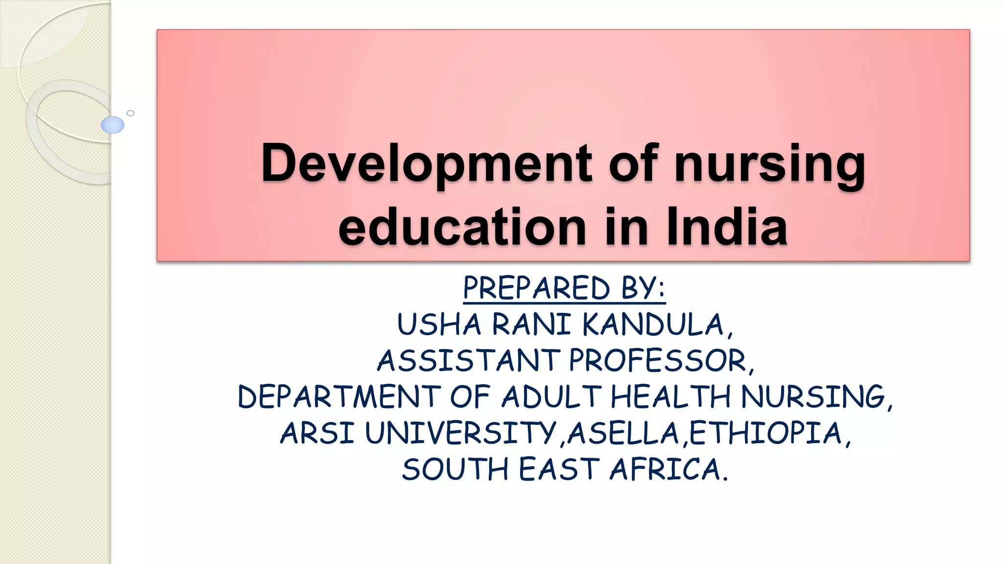 Development of nursing education in india | PPTX