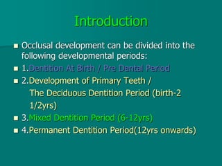 DEVELOPMENT OF OCCLUSION-1.ppt