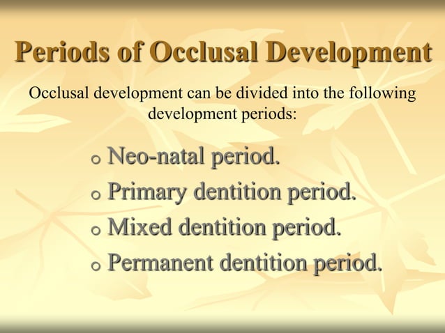 Development of occlusion. | PPTX