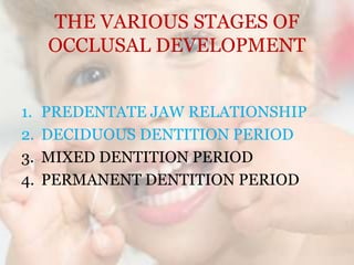 Development of occlusion | PPTX