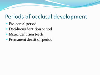 Development of occlusion | PPTX