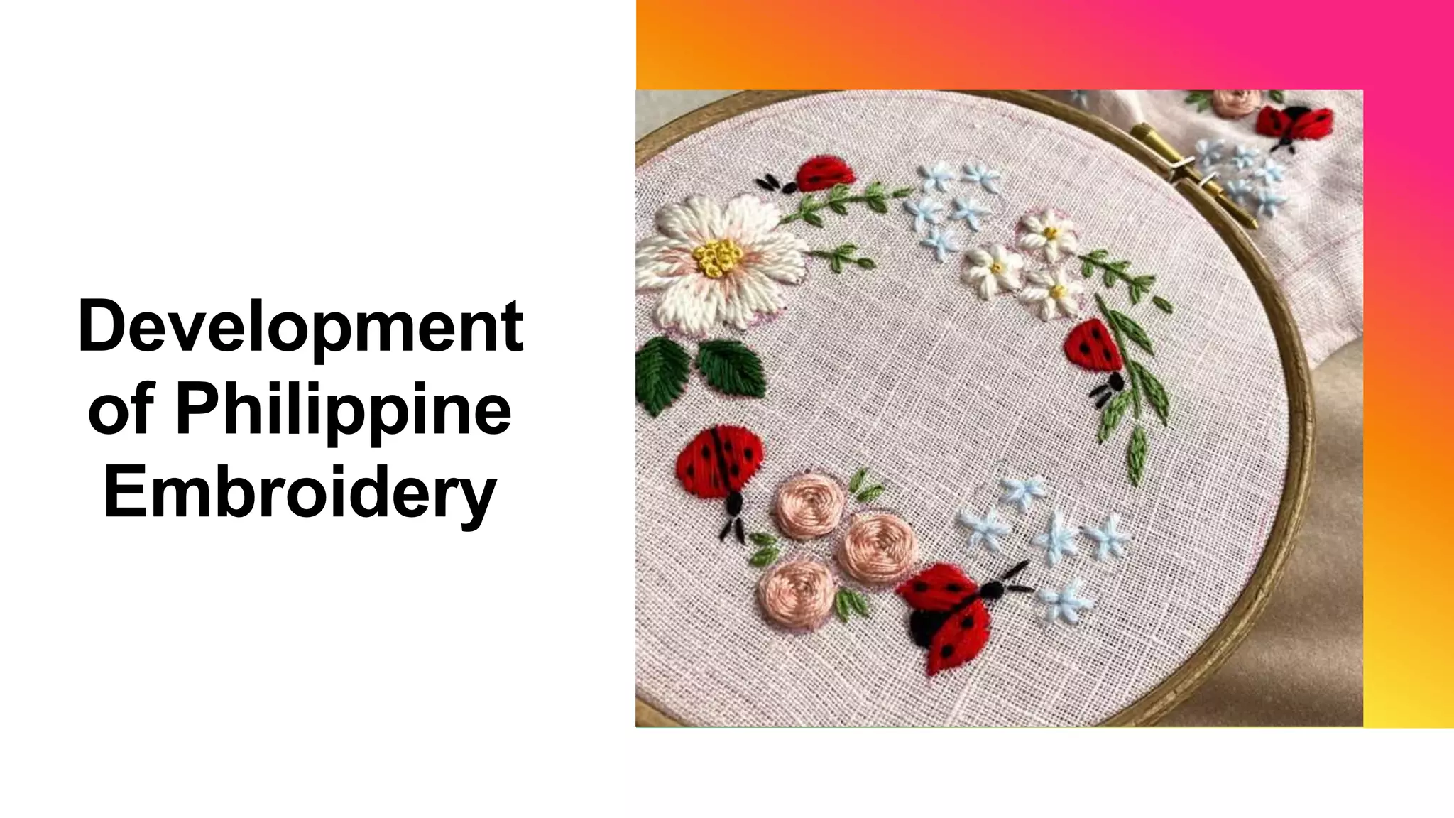 Development of Philippine Embroidery.pptx