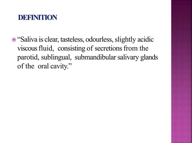 Development of salivary glands , saliva and its role in prosthodontics ...