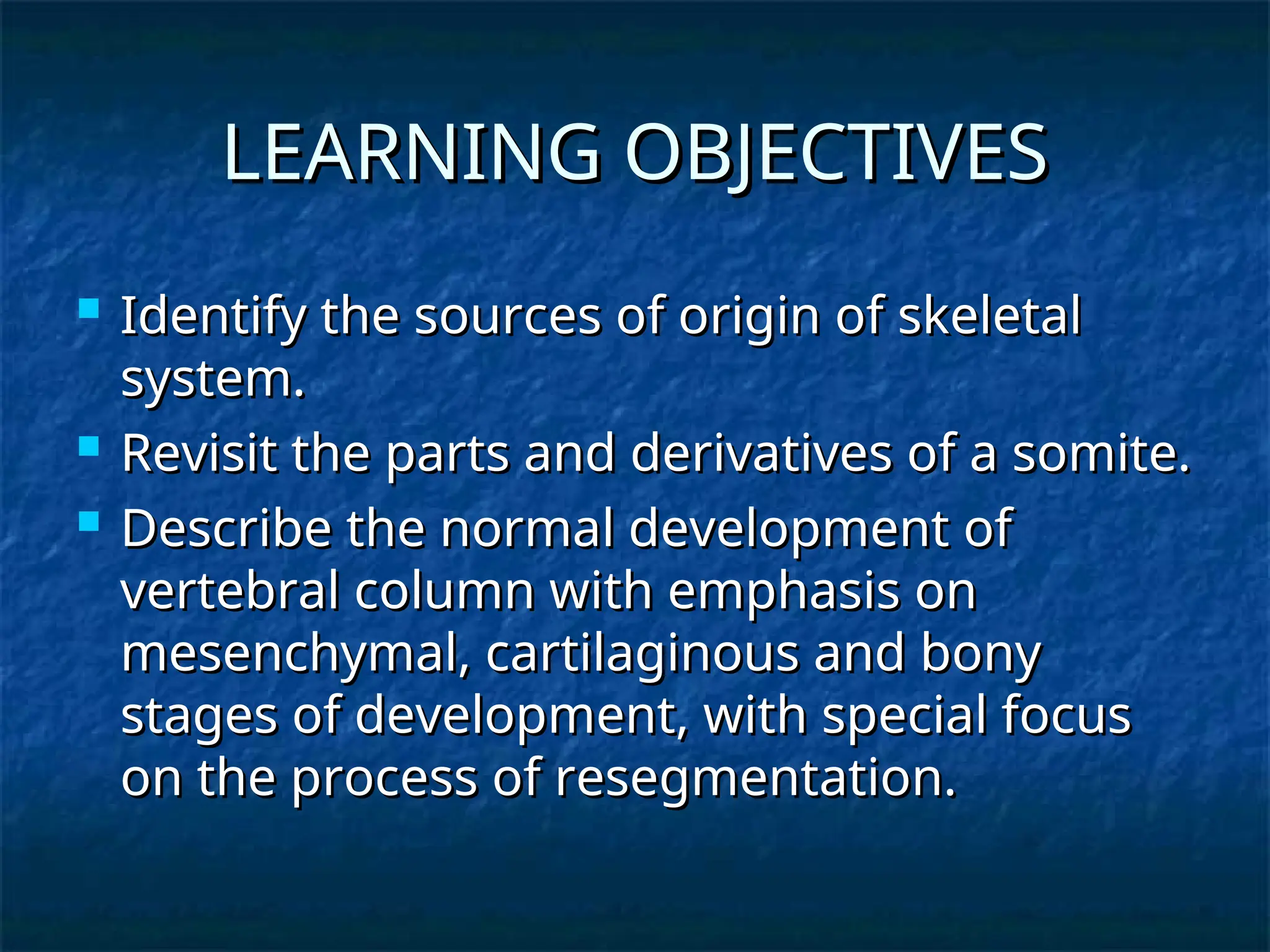 DEVELOPMENT OF SKELETAL SYSTEM mbbs .ppt