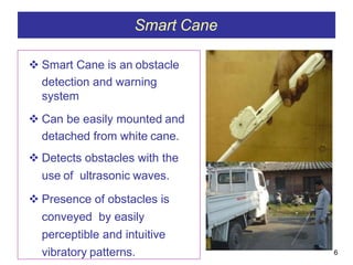 Development of smart cane for blind people | PPTX