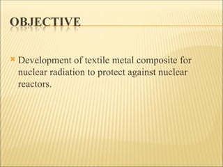 DEVELOPMENT OF TEXTILE REINFORCED COMPOSITE FOR THE NUCLEAR.ppt