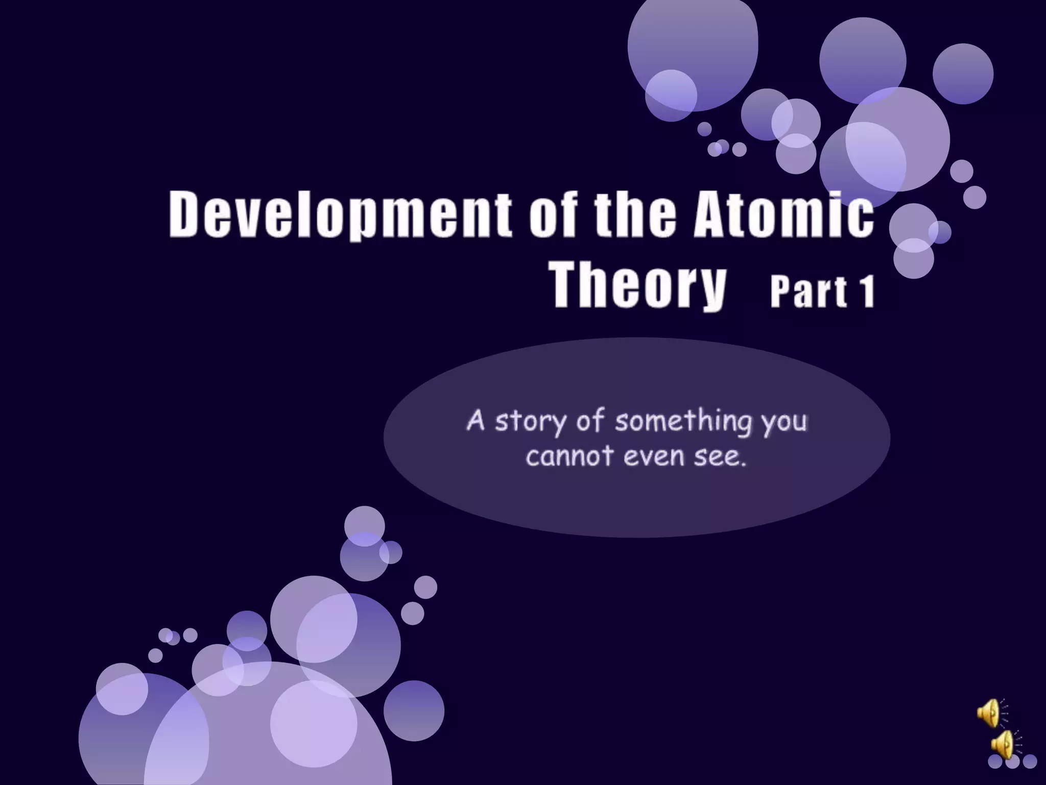 Development of the atomic theory part 1 | PPTX
