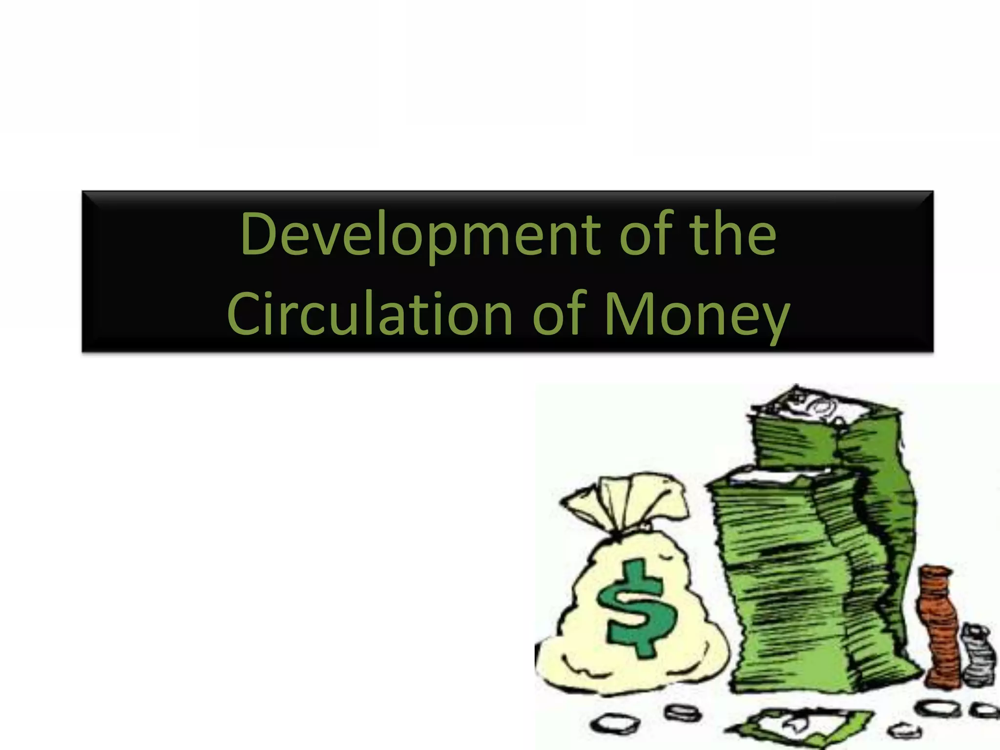 TLE - Development of the circulation of money | PPTX