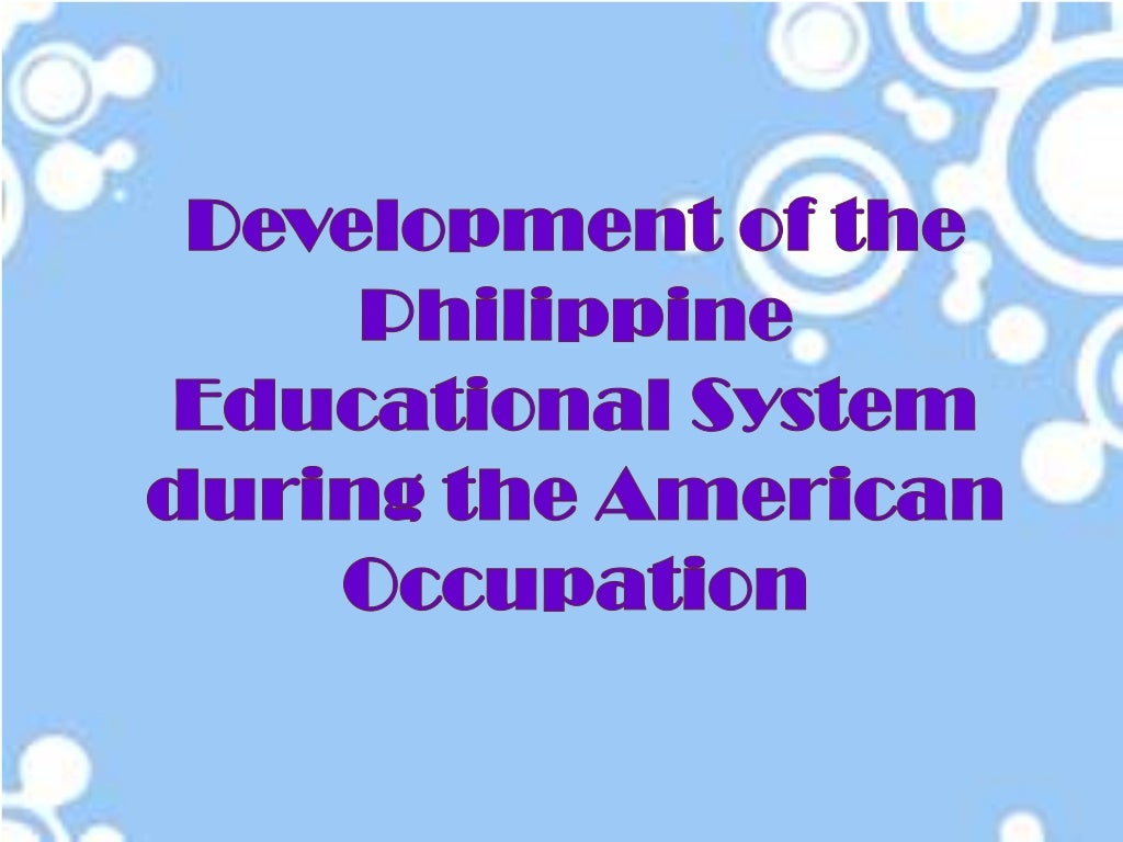 Development of the philippine educational system during the american