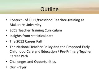 Developing a qualifications framework and accreditation system for preschool teachers in Uganda ...