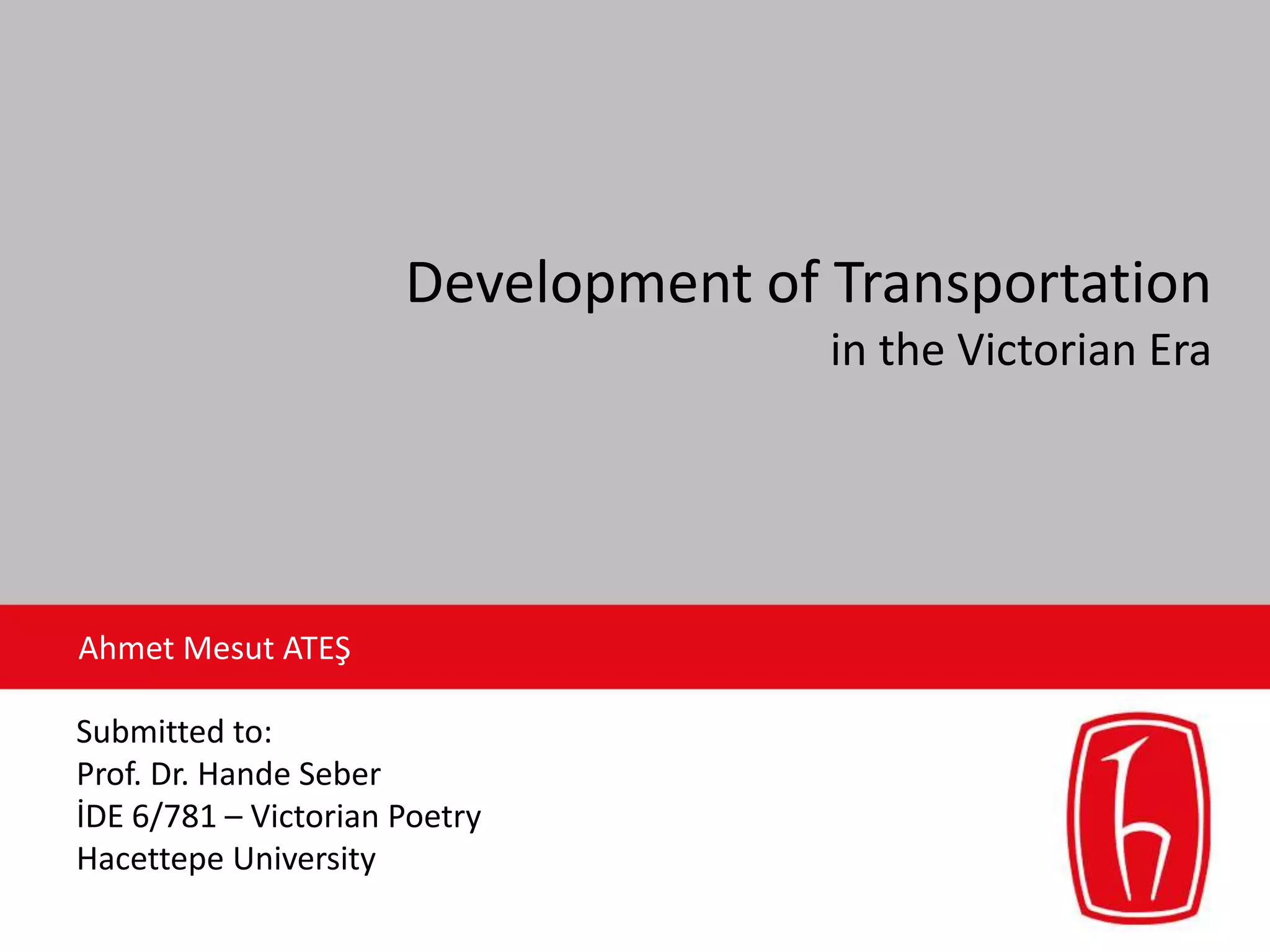 Development of Transportation in the Victrorian Era | PPT