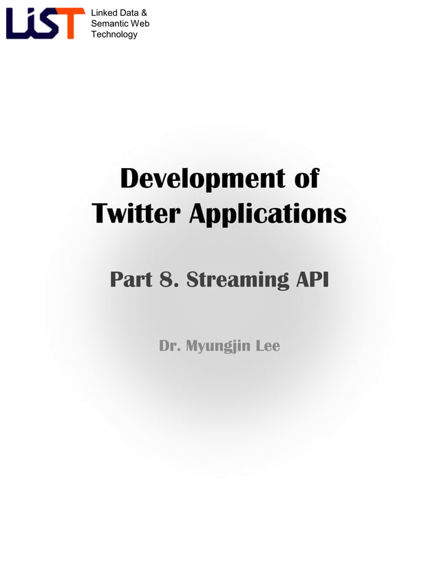 Development of Twitter Application #8 - Streaming API | PDF