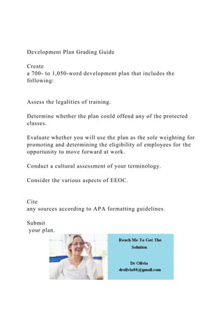 Development Plan Grading GuideCreate a 700- to 1,050-word .docx