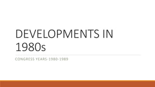 Developments in 1980s.pptx