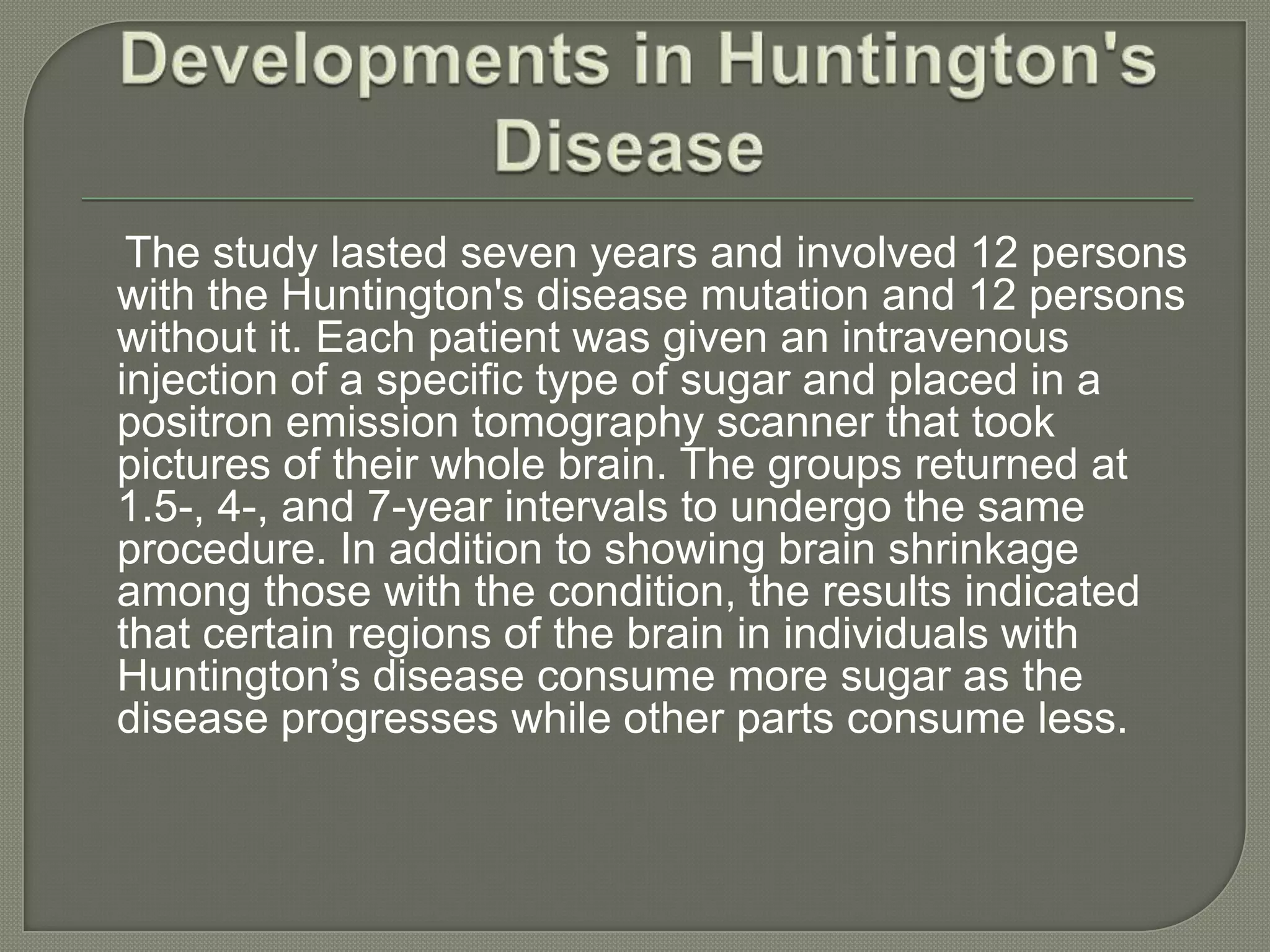 Developments in huntington's disease by anton van dellen | PPTX