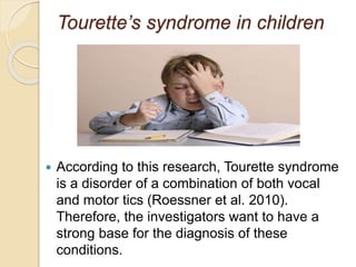 The Development of Tourette syndrome in children | PPTX