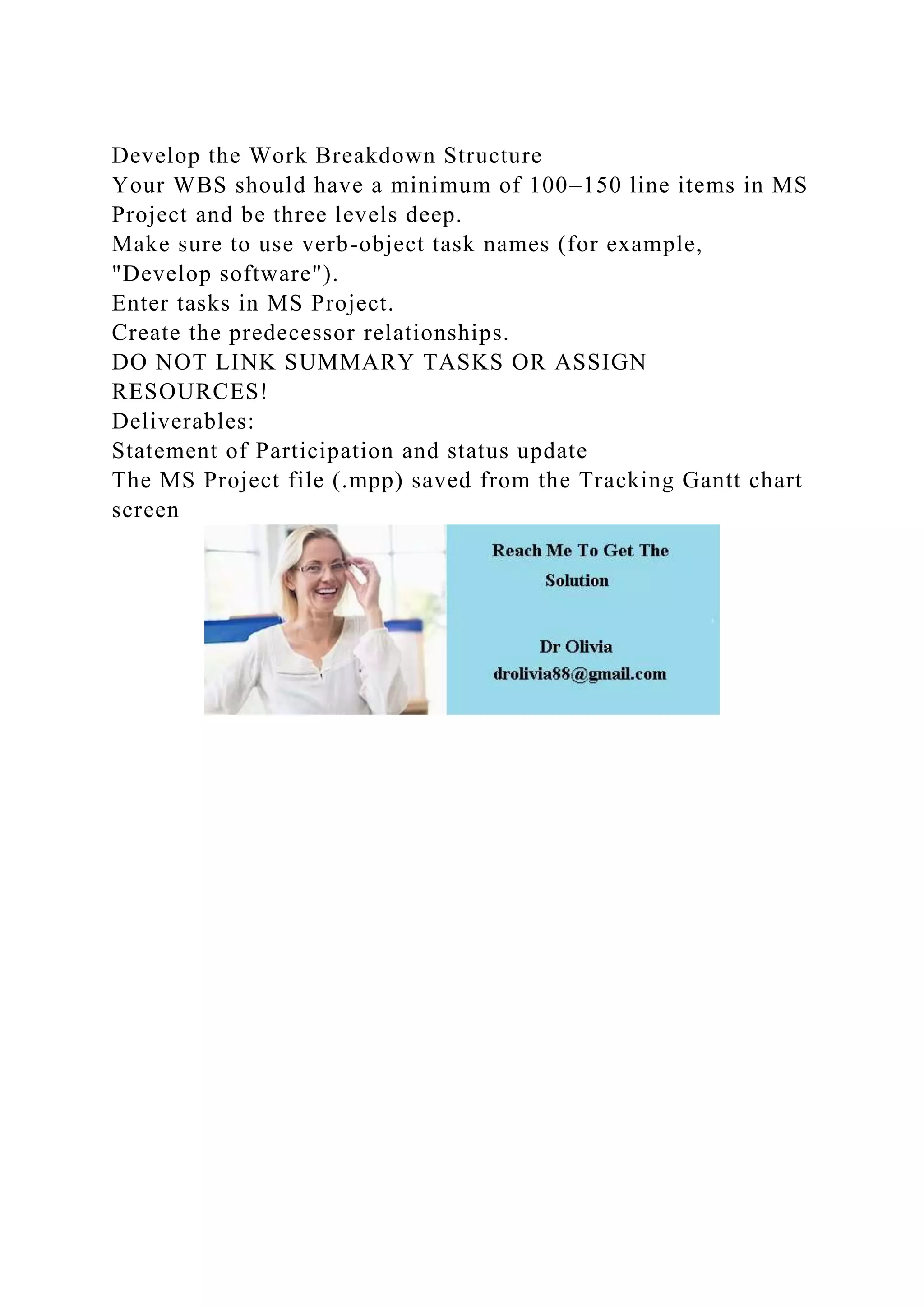 Develop the Work Breakdown StructureYour WBS should have a minimum.docx