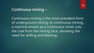 Develpoment and extraction of coal pillar by continuous | PPTX