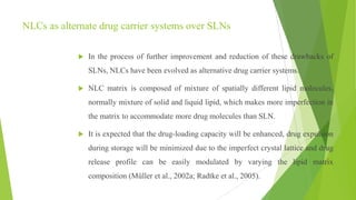 are nanostructured lipid carrier are better then solid lipid ...