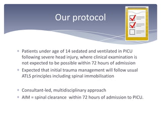 Deveoping a Spinal Clearance Guideline for picu | PPT