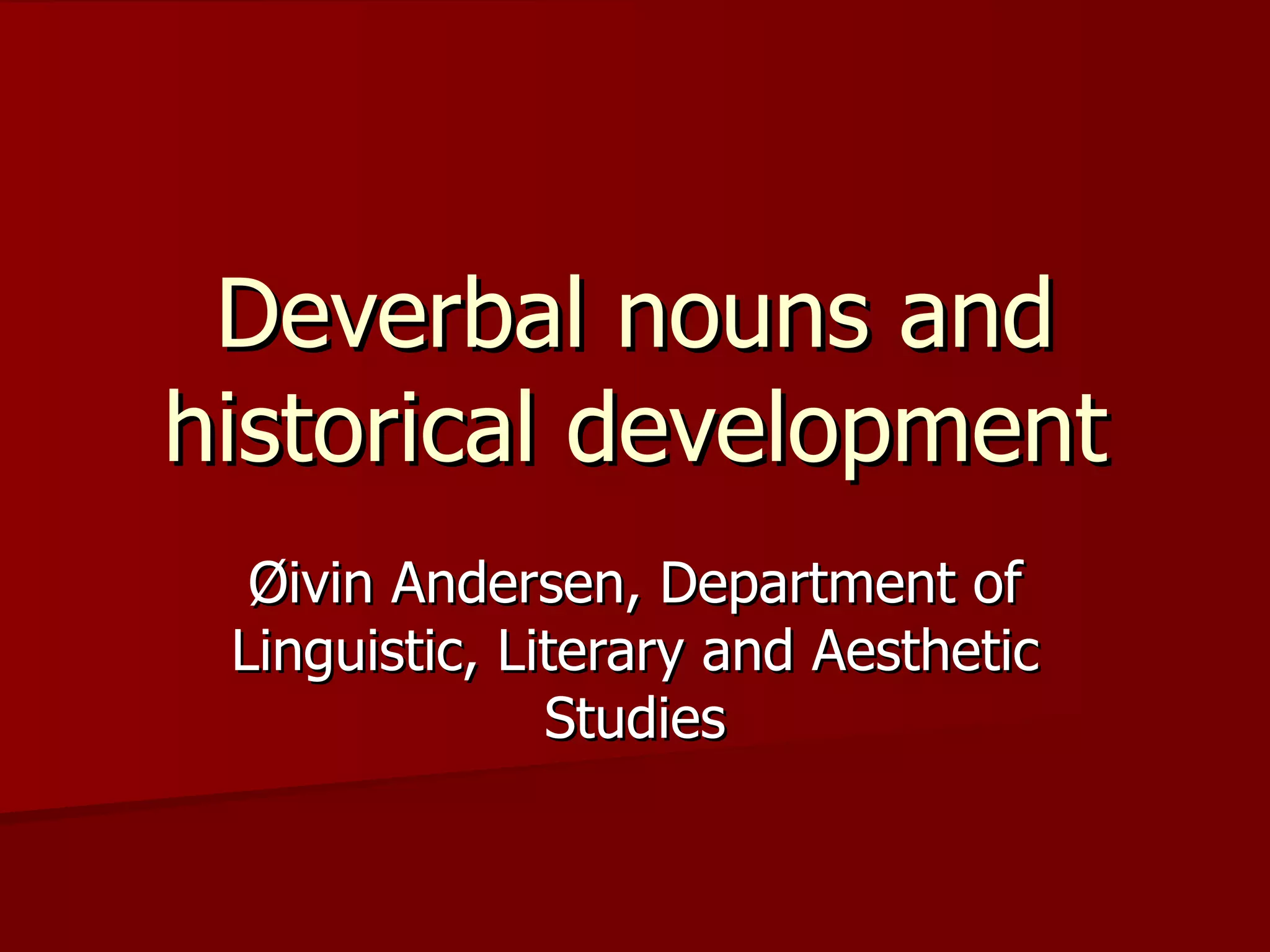 Deverbal nouns and historical development | PPT