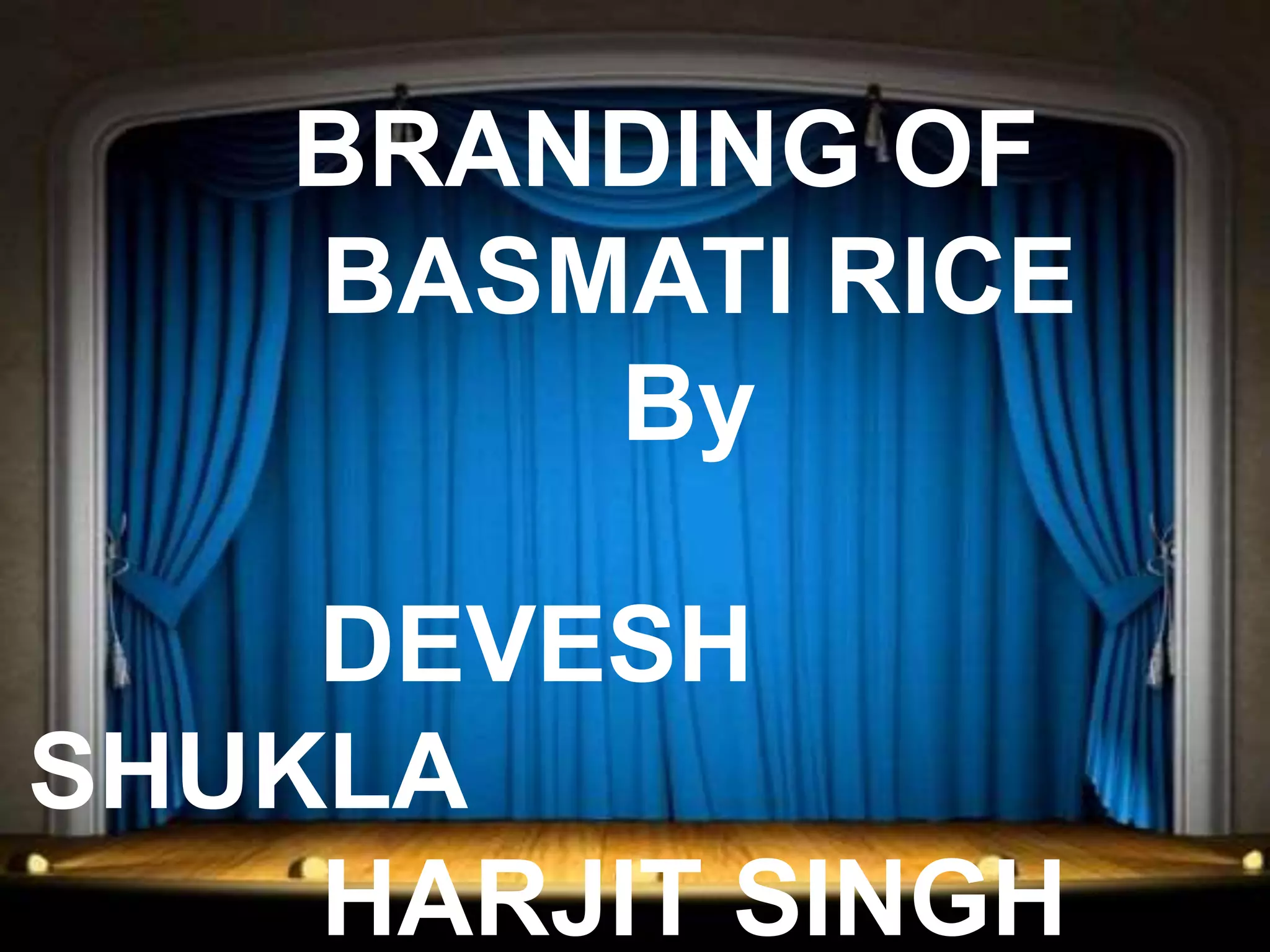 BRANDING OF BASMATI RICE | PPT
