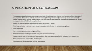 PPT ABOUT SPECTROSCOPY Spectroscopy is the study of the absorption and ...
