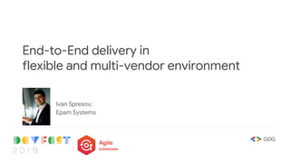 End-to-End delivery in flexible and multi-vendor environment | PPT