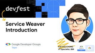 Devfest 2023 - Service Weaver Introduction - Taipei.pdf