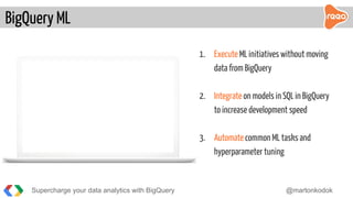 Supercharge your data analytics with BigQuery | PPT