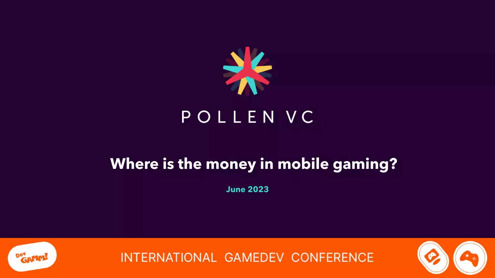 Where is the money in mobile gaming? / Martin Macmillan (Pollen VC) | PPT