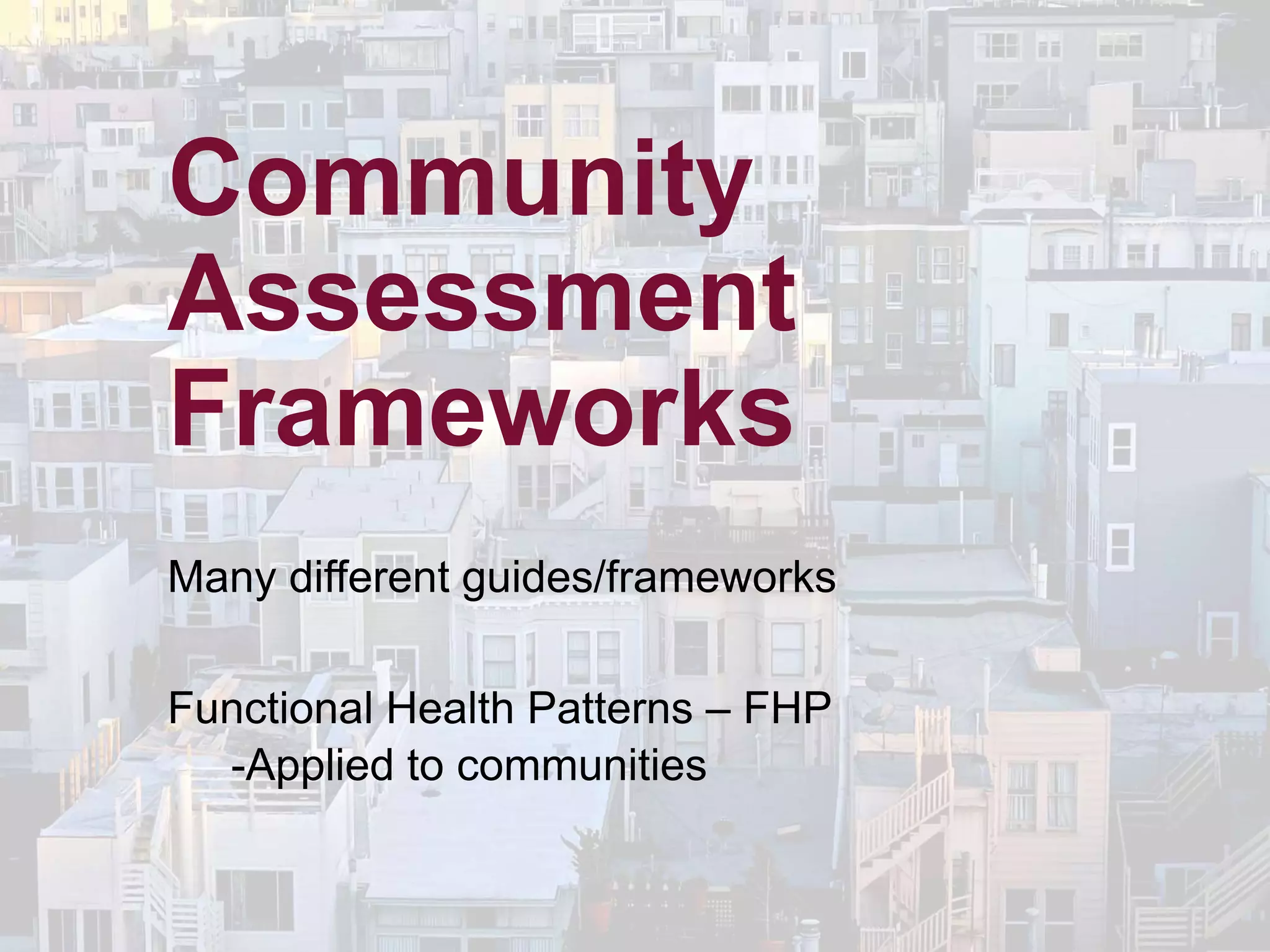 Dev hcr 439_community_assessment_ppt rev | PPTX