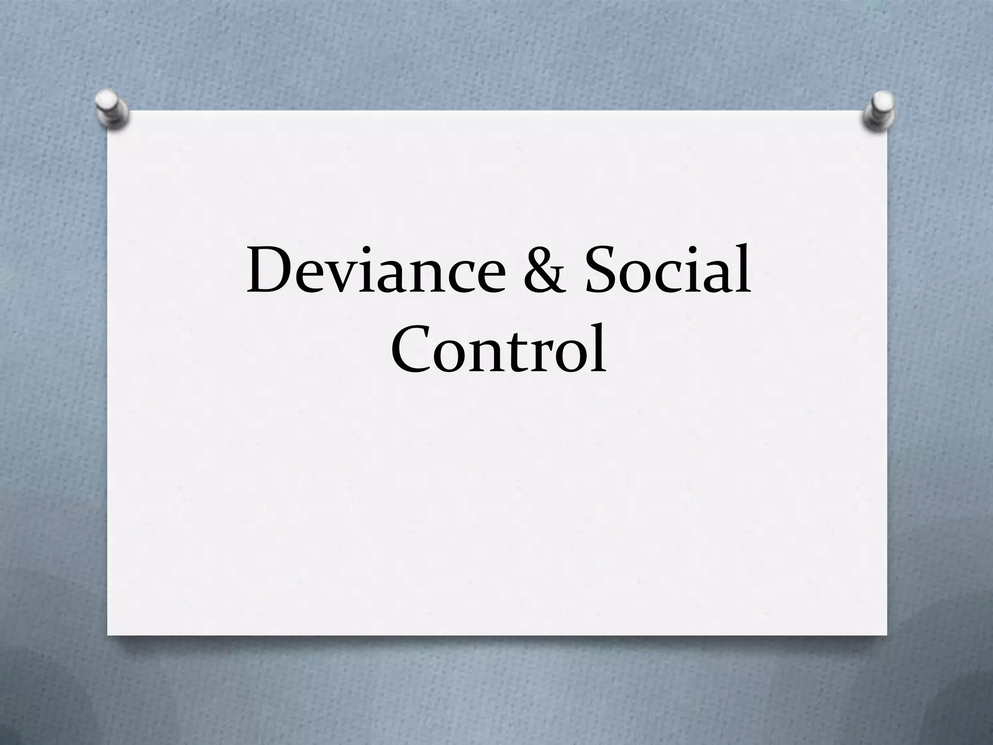 Deviance and social control | PPTX