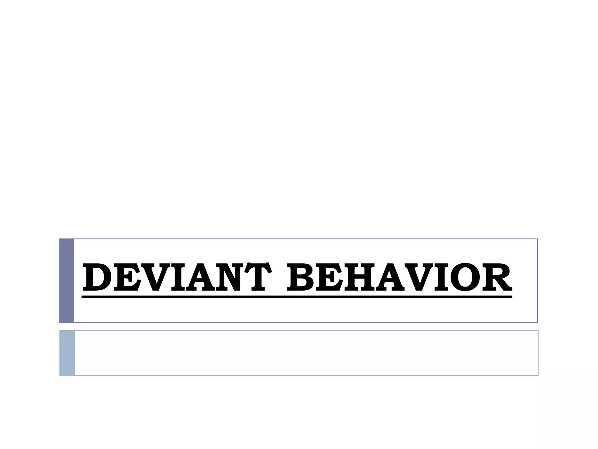 Deviant behavior | PPTX
