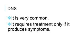 Deviated nasal septum | PPTX