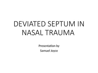 DEVIATED NASAL SEPTUM.in emergency carepptx | PPTX